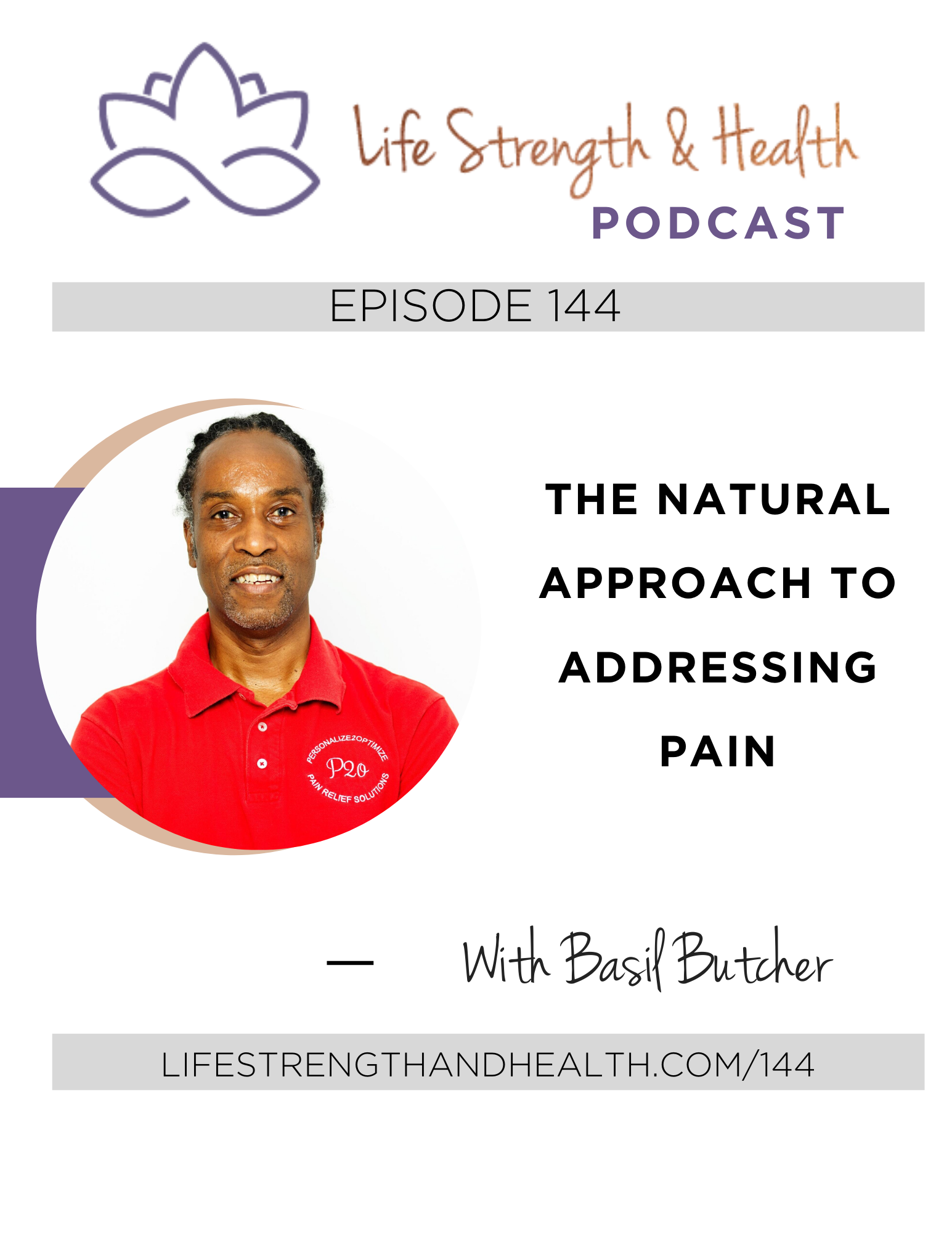 144: The Natural Approach To Addressing Pain With Basil Butcher | Life ...